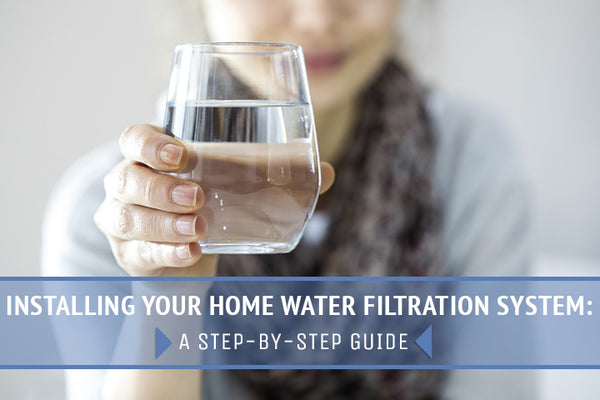 Installing a Home Water Filtration System: Detailed Guide – Water ...
